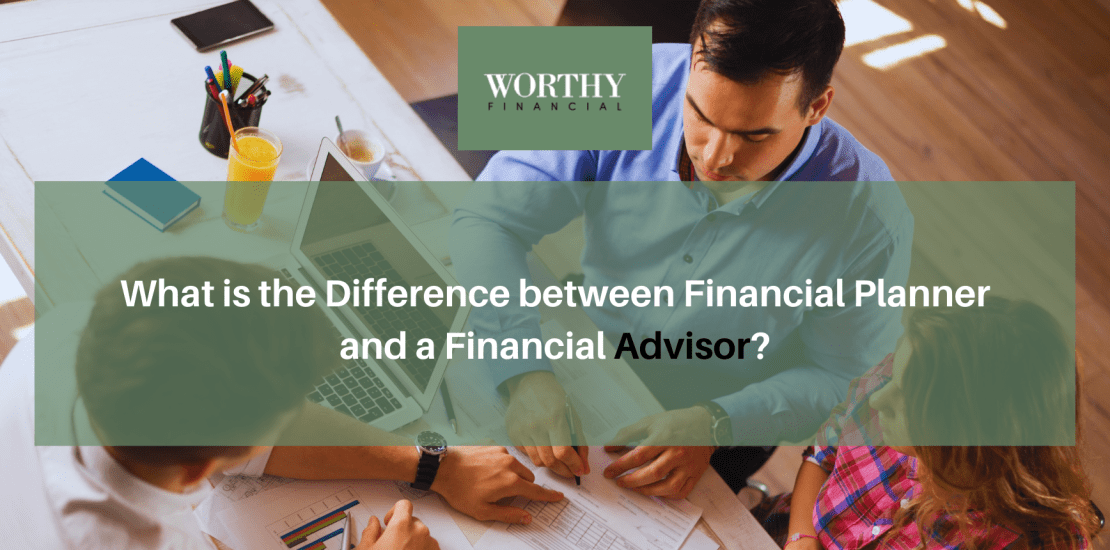What Is The Difference Between Financial Planner And A Financial Advisor